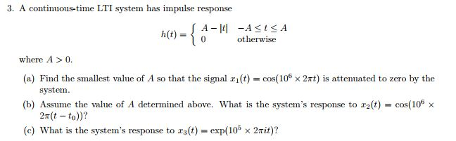 Solved 3. A continuous-time LTI system has impulse response | Chegg.com
