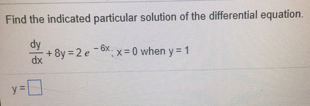 Solved Find The Indicated Particular Solution Of The