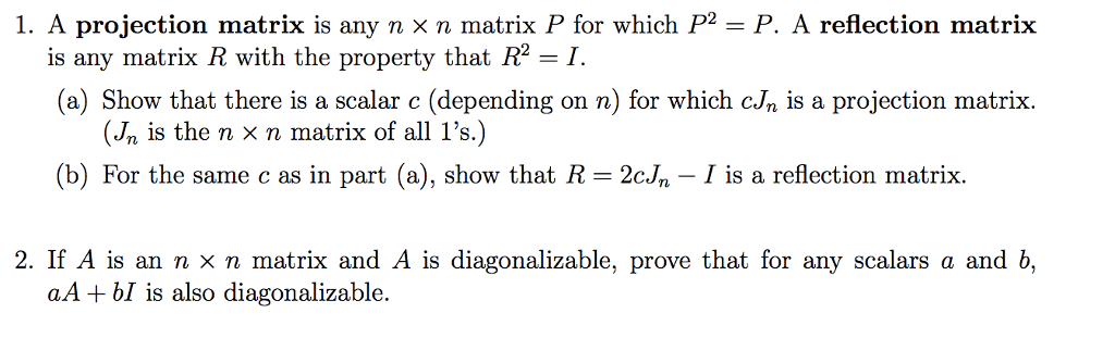Solved 1. A projection matrix is any n x n matrix P for | Chegg.com