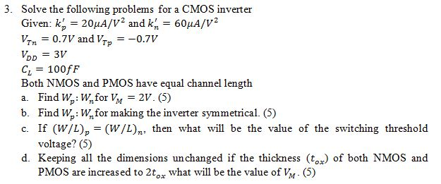 Solved Solve the following problems for a CMOS inverter | Chegg.com