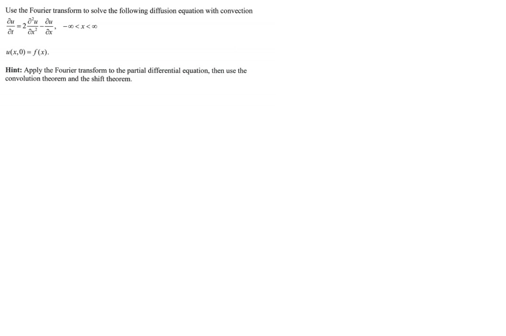 Solved Use the Fourier transform to solve the following | Chegg.com
