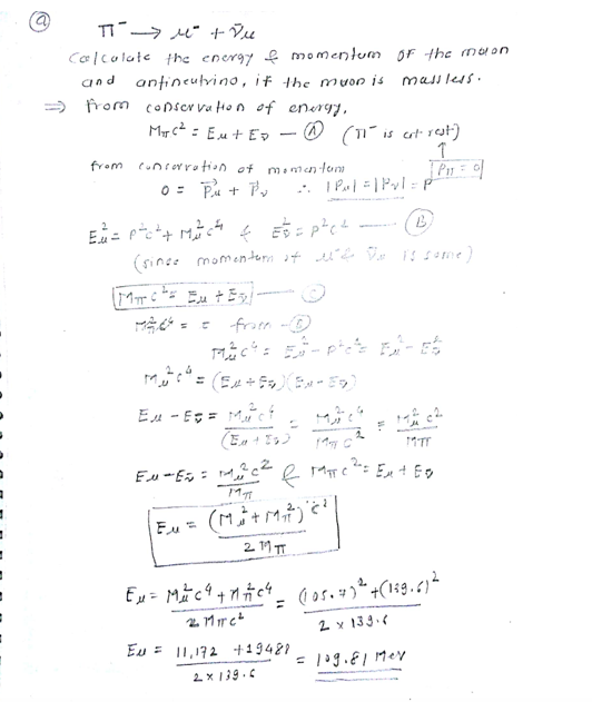 Solved Pion Decay A charged pion (nt) decays into a muon and | Chegg.com