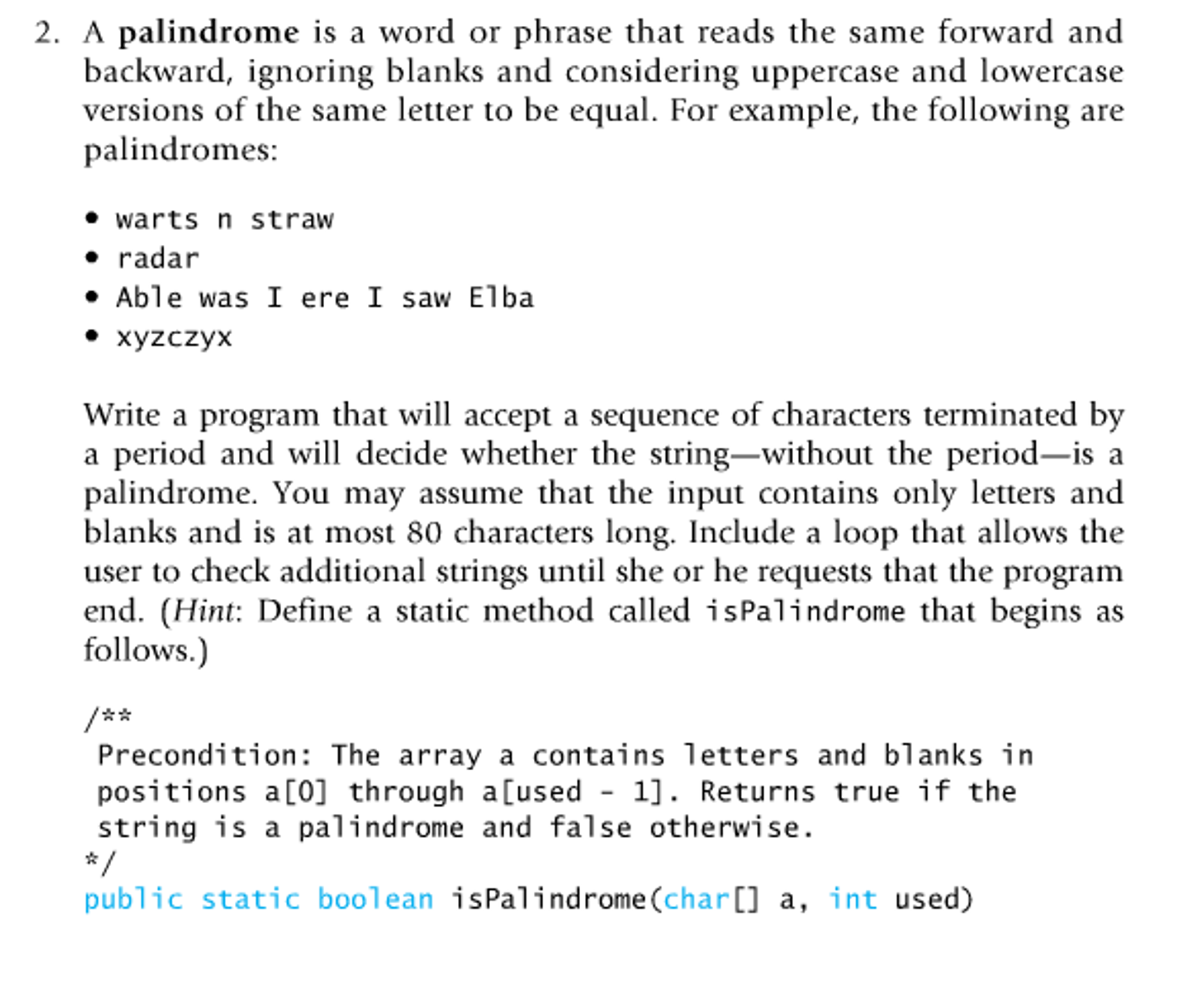 Solved A Palindrome Is A Word Or Phrase That Reads The Same