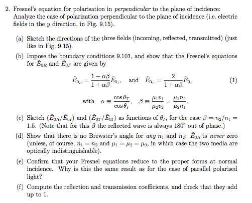 Solved 2. Fresnel's equation for polarisation in | Chegg.com