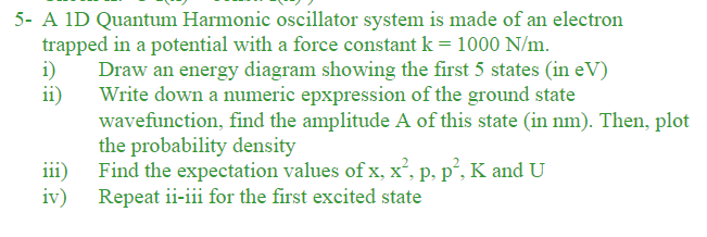 Solved A 1D Quantum Harmonic oscillator system is made of an | Chegg.com