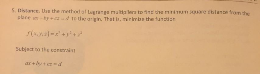 Solved 5. Distance. Use the method of Lagrange multipliers | Chegg.com
