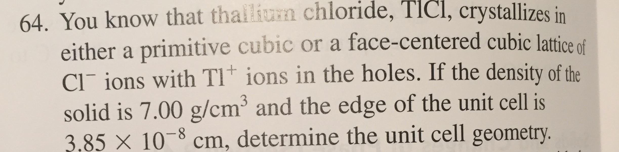 Solved You know that thallium chloride, T1C1, crystallizes | Chegg.com