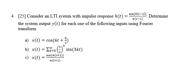 Solved [25] Consider an LTI system with impulse response | Chegg.com