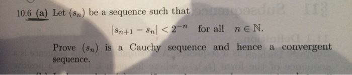 Solved 10.6 (a) Let (sn) be a sequence such that Isn+1 snl 2 | Chegg.com