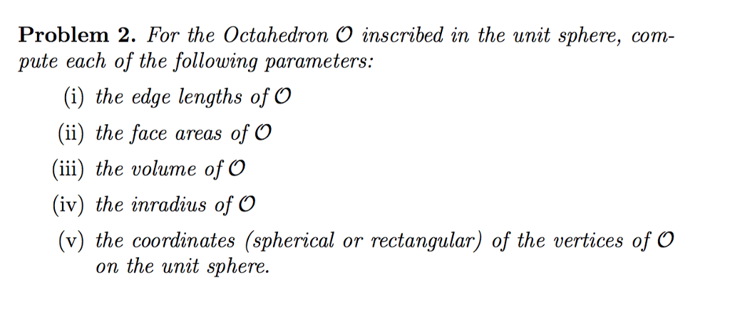 Solved For the Octahedron O inscribed in the unit sphere, | Chegg.com