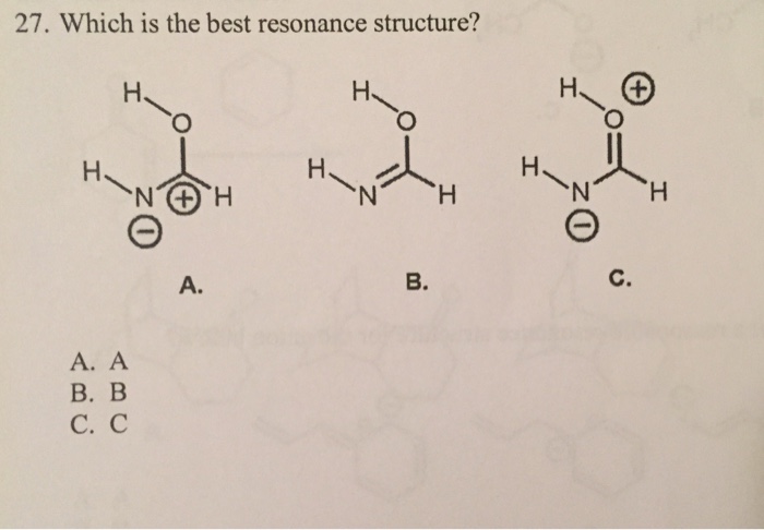 Solved Which is the best resonance structure? A B C | Chegg.com