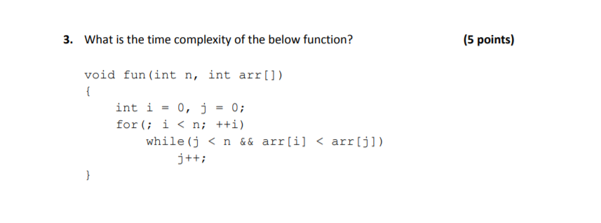 Solved 3 What Is The Time Complexity Of The Below Function