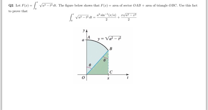 Solved Let F(x) = integral^x_0 square root a^2 - t^2 dt. The | Chegg.com