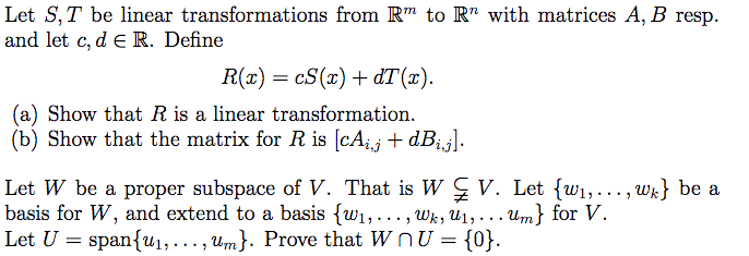 Solved Let S, T be linear transformations from Rm to R" with | Chegg.com
