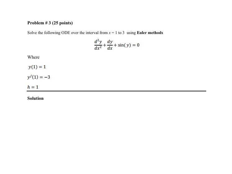 Solved Problem # 3 (25 points) Solve the following ODE over | Chegg.com