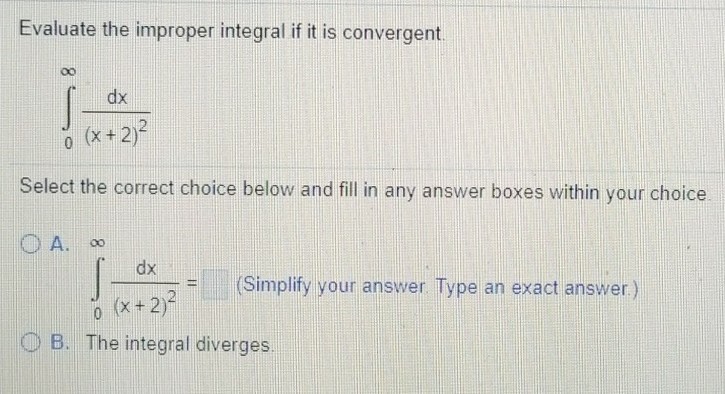 Solved Evaluate the improper integral if it is convergent. | Chegg.com