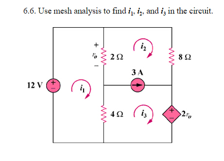 Solved 6.6. Use mesh analysis to find i1, i2 and i3 in the | Chegg.com
