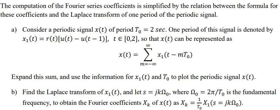 Solved The computation of the Fourier series coefficients is | Chegg.com