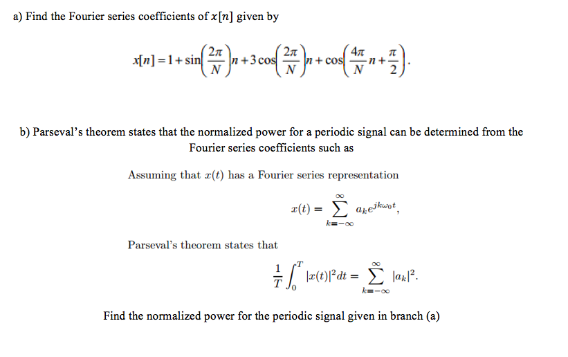 Solved a) Find the Fourier series coefficients of x [n] | Chegg.com