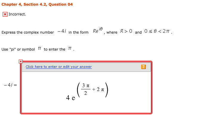 Solved Express the complex number -4i in the form re^io, | Chegg.com