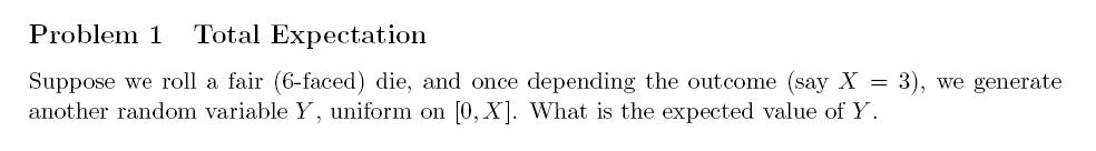 Solved Problem 1 Total Expectation Suppose we roll a fair | Chegg.com
