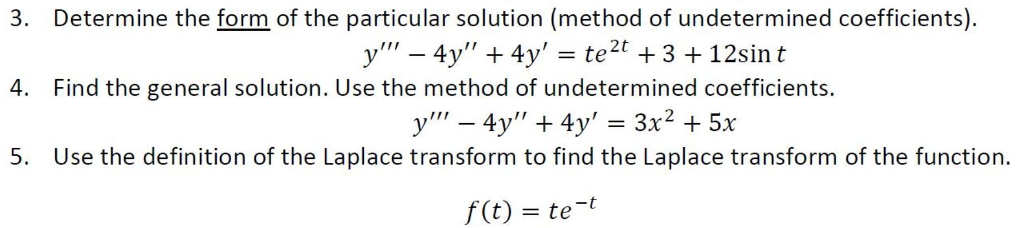 Solved 3. Determine the form of the particular solution | Chegg.com