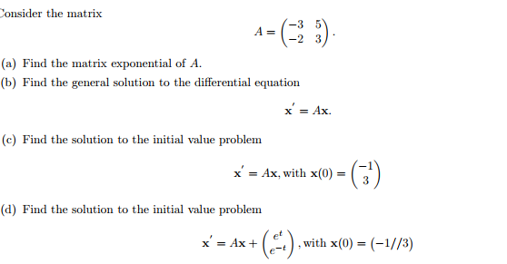 Solved onsider the matrix 4-(3 ) A=(-2 3 (a) Find the matrix | Chegg.com