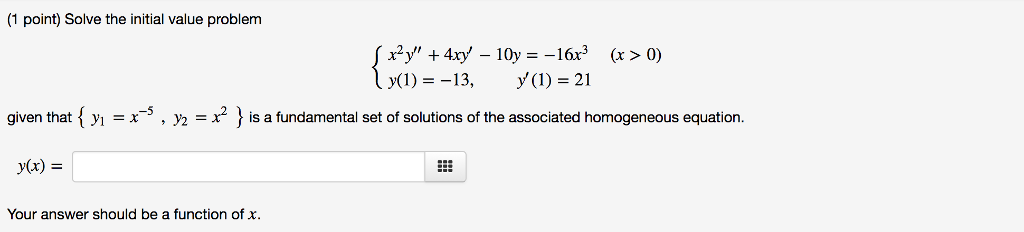 Solved (1 point) Solve the initial value problem y(1) =-13, | Chegg.com