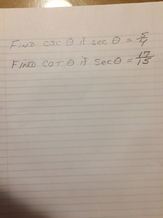 Solved Find csc theta if sec theta = 5/4 Find cot theta if | Chegg.com