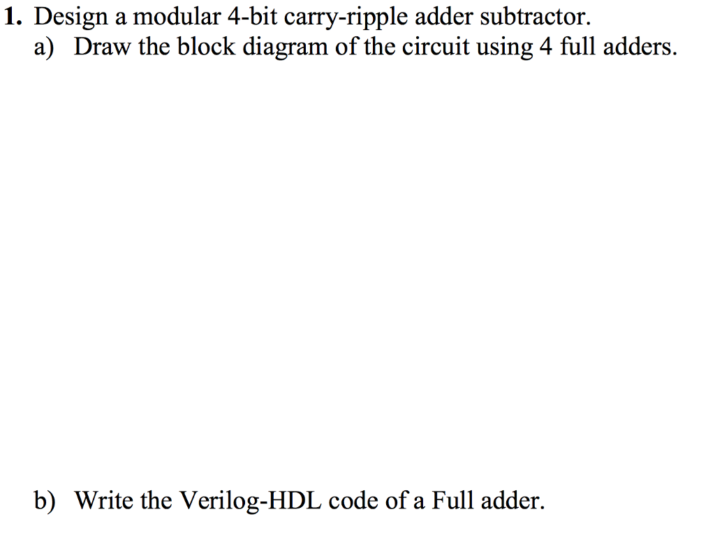 Solved Design a modular 4-bit carry-ripple adder subtractor. | Chegg.com