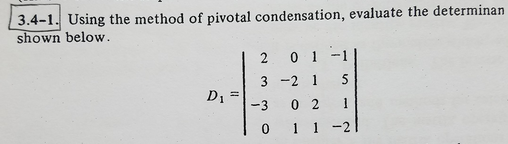 Solved 3.4-1. Using the method of pivotal condensation, | Chegg.com