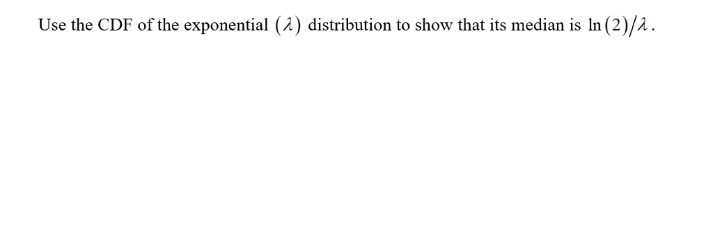 Solved Use the CDF of the exponential (2) distribution to | Chegg.com