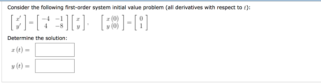 Solved Consider the following first-order system initial | Chegg.com