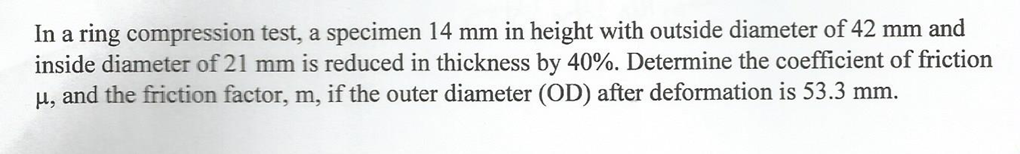 Solved In a ring compression test, a specimen 14 mm in | Chegg.com