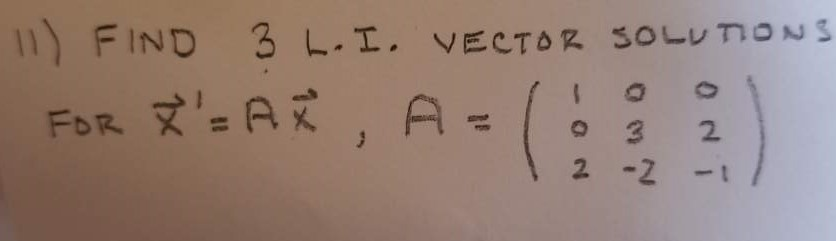 Solved ) FIND 3 L.I. VECTOR SOLUTONS FDR 3 2 2 | Chegg.com