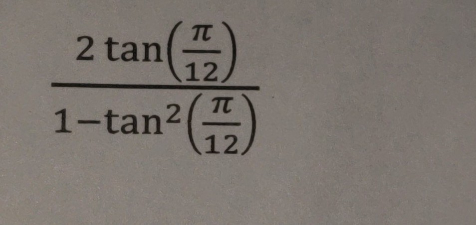 Solved 2 tan(うう 12 1-tan2ー 12 | Chegg.com