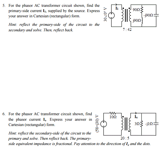 Solved For the phasor AC transformer circuit shown, find the | Chegg.com