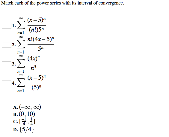 Solved Match each of the power series with its interval | Chegg.com
