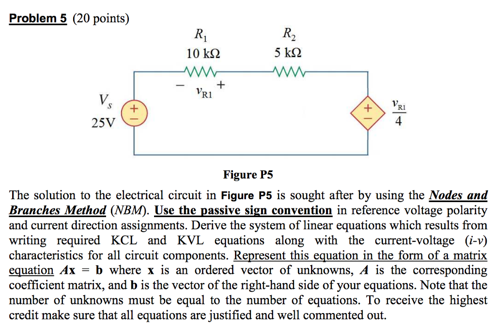 Solved Problem 5 (20 points) 5 k2 10 kS2 R1 Ri 25V Figure P5 | Chegg.com