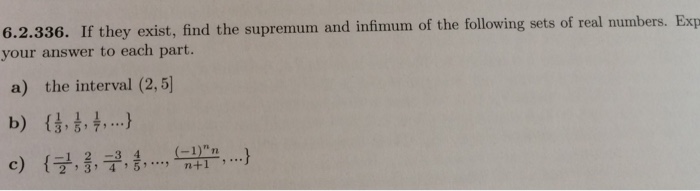 Solved If they exist, find the supremum and infimum of the | Chegg.com