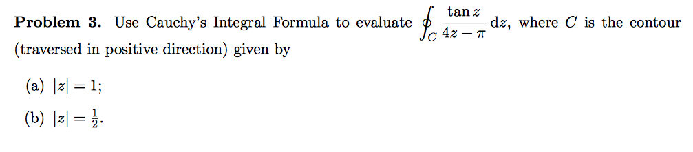 Solved Use Cauchy's Integral Formula to evaluate integral_c | Chegg.com