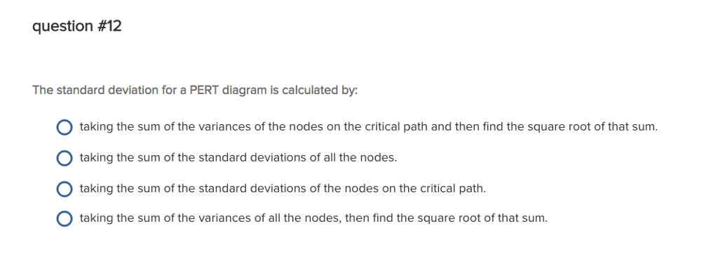 Solved Question 12 The Standard Deviation For A Pert Chegg