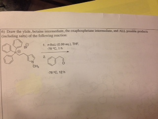 Solved draw the ylide, betaine intermediate, and the | Chegg.com