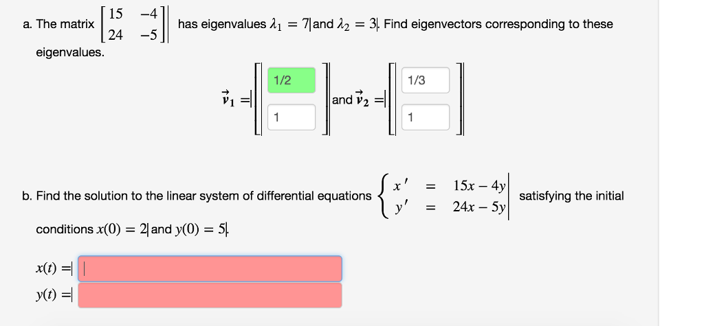 Solved The matrix [15 -4 24 -5]| has eigenvalues lambda_1 = | Chegg.com