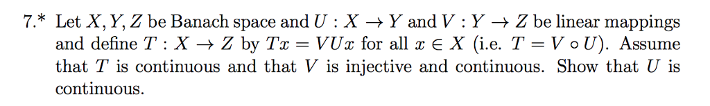 Solved 7.* Let X, Y, Z be Banach space and U : X → Y and V : | Chegg.com Solved 7.* Let X, Y, Z be Banach space and U : X → Y and V : | Chegg.com