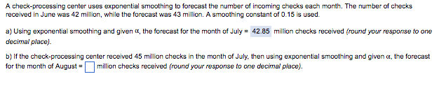 Solved A check-processing center uses exponential smoothing | Chegg.com