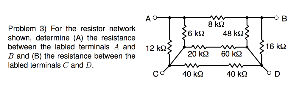 Solved For the resistor network shown, determine (A) the | Chegg.com