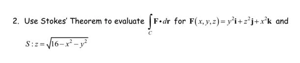 Solved Use Stokes' Theorem to evaluate integral F. dr for | Chegg.com