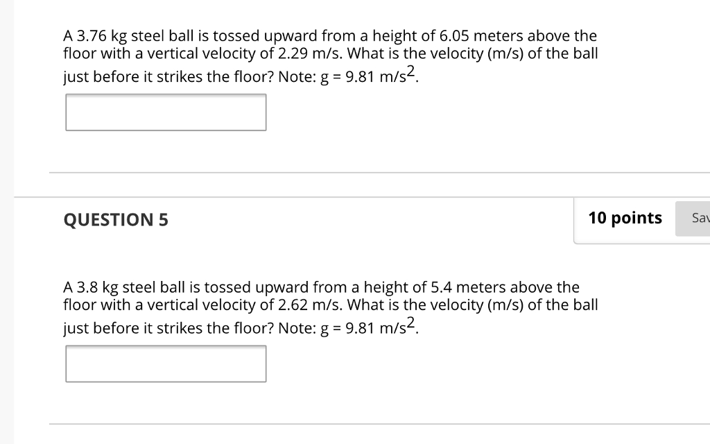 Solved A 3.76 kg steel ball is tossed upward from a height | Chegg.com