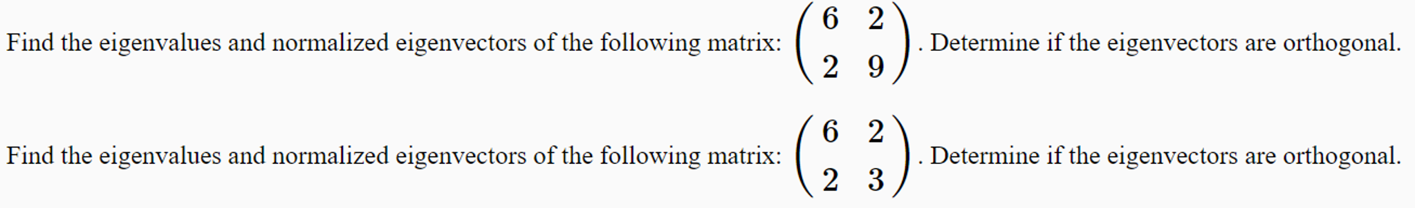 Solved Find the eigenvalues and normalized eigenvectors of | Chegg.com